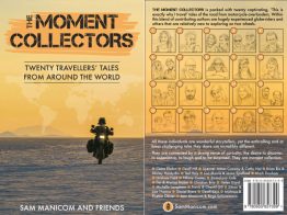 Review: New Moto Travel Book 'Moment Collectors' by Sam Manicom - ADV Pulse
